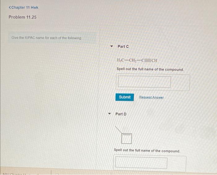 Solved Chapter 11 Hwk Problem 11.25 Give the IUPAC name for | Chegg.com Solved Chapter 11 Hwk Problem 11.25 Give the IUPAC name for | Chegg.com