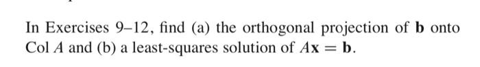 Solved In Exercises 9-12, find (a) the orthogonal projection | Chegg.com