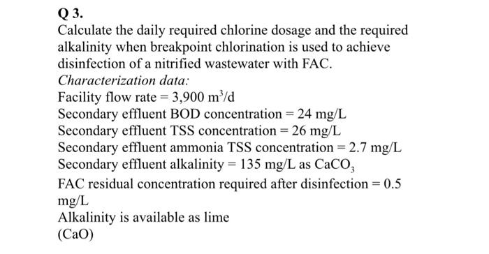 Solved Q 3 . Calculate the daily required chlorine dosage | Chegg.com