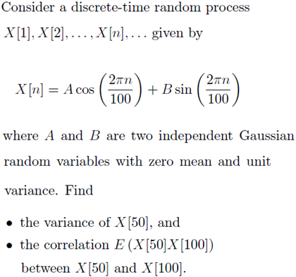 Solved Consider a discrete time random process where A and | Chegg.com