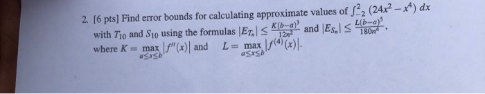 Solved 2. (6 pts) Find error bounds for calculating | Chegg.com