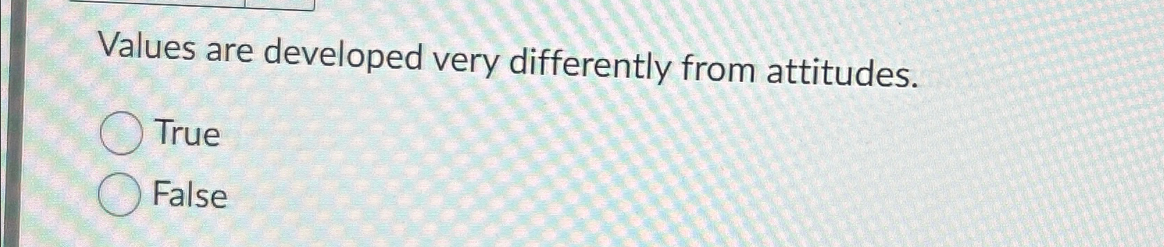 Solved Values are developed very differently from | Chegg.com