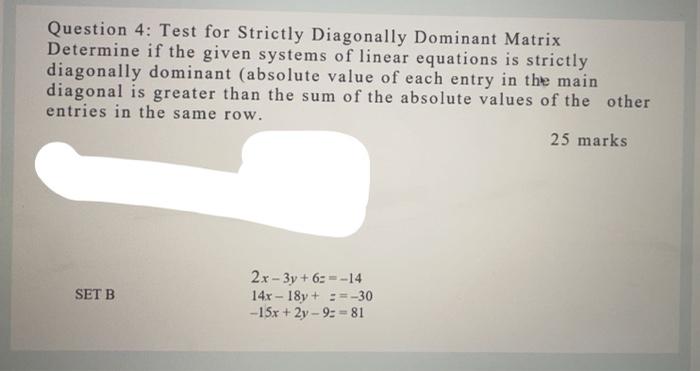 Solved Question 4: Test for Strictly Diagonally Dominant | Chegg.com