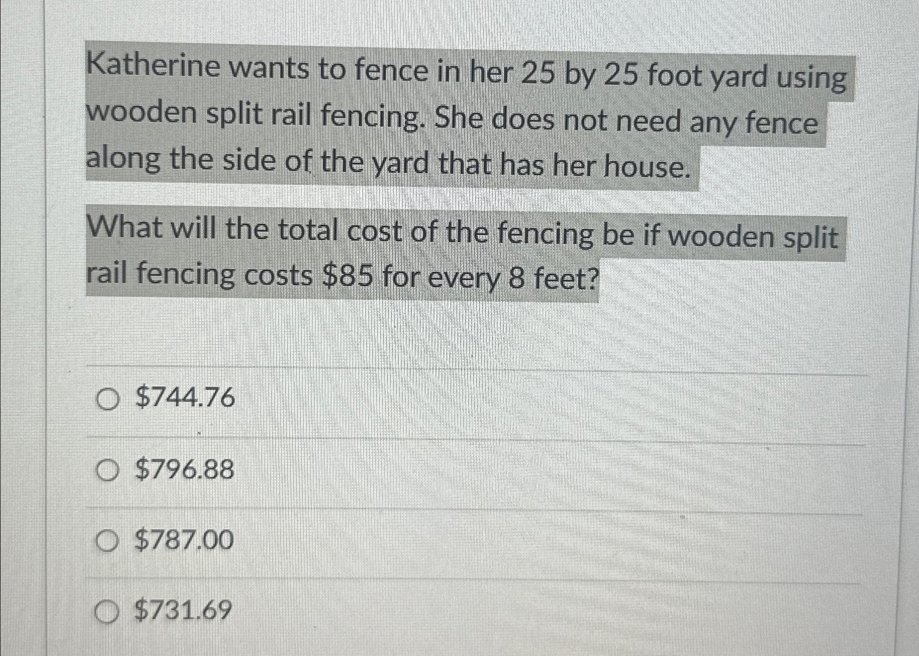 Solved Katherine wants to fence in her 25 ﻿by 25 ﻿foot yard | Chegg.com