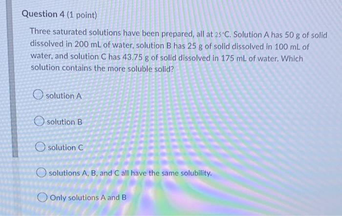 Solved Three Saturated Solutions Have Been Prepared All At