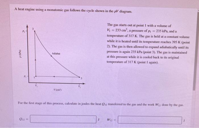 Solved A heat engine using a monatomic gas follows the cycle | Chegg.com