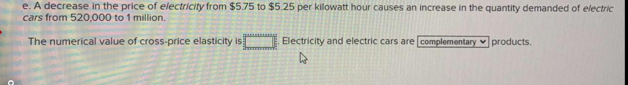 Solved e. ﻿A decrease in the price of electricity from $5.75 | Chegg.com