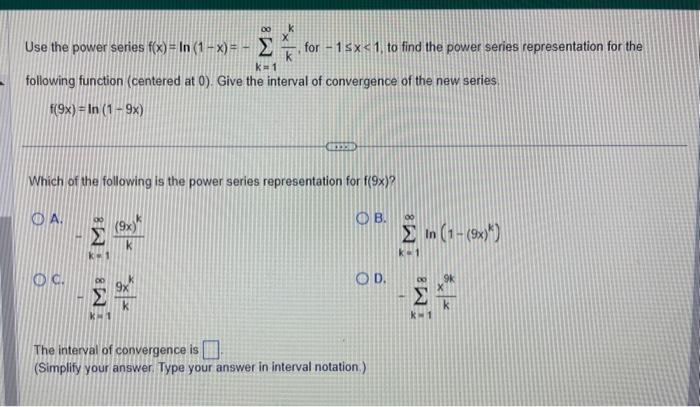 Solved Use the power series f(x)=ln(1−x)=−∑k=1∞kxk, for | Chegg.com