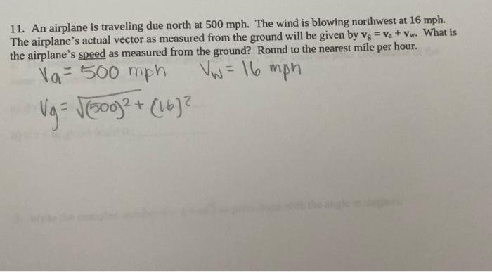 Solved 11. An airplane is traveling due north at 500 mph. | Chegg.com