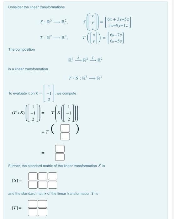 Solved Consider the linear transformations S:R? - R2 $() 6x | Chegg.com