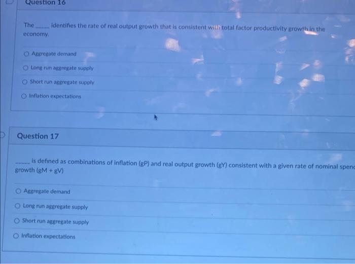 Solved Question 16 The identifies the rate of real output | Chegg.com