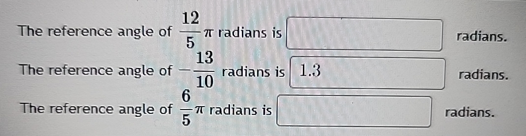 [Solved]: The reference angle of (12)/(5) pi radians is ra