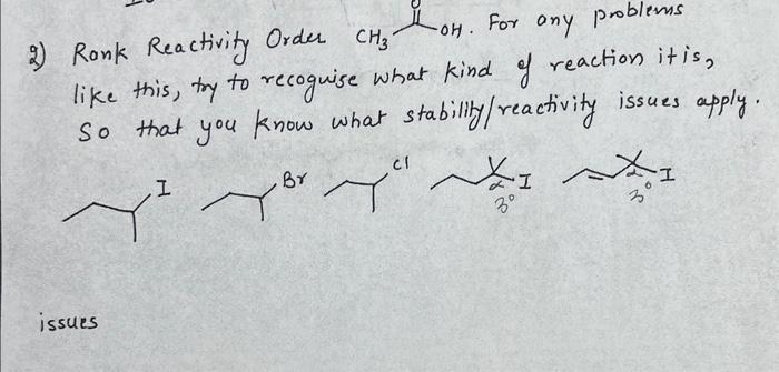 Solved 2) Rank Reactivity Order CH3 I OH. For any problens | Chegg.com Solved 2) Rank Reactivity Order CH3 I OH. For any problens | Chegg.com