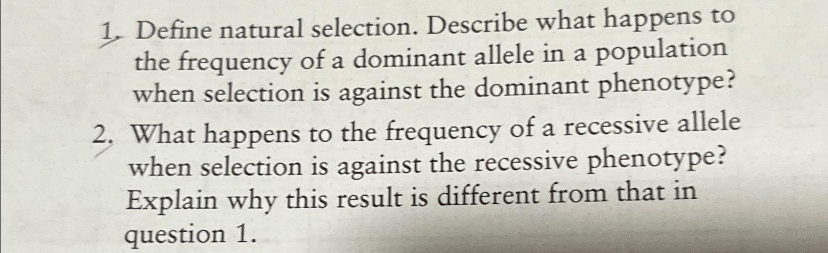 Solved Define natural selection. Describe what happens to | Chegg.com