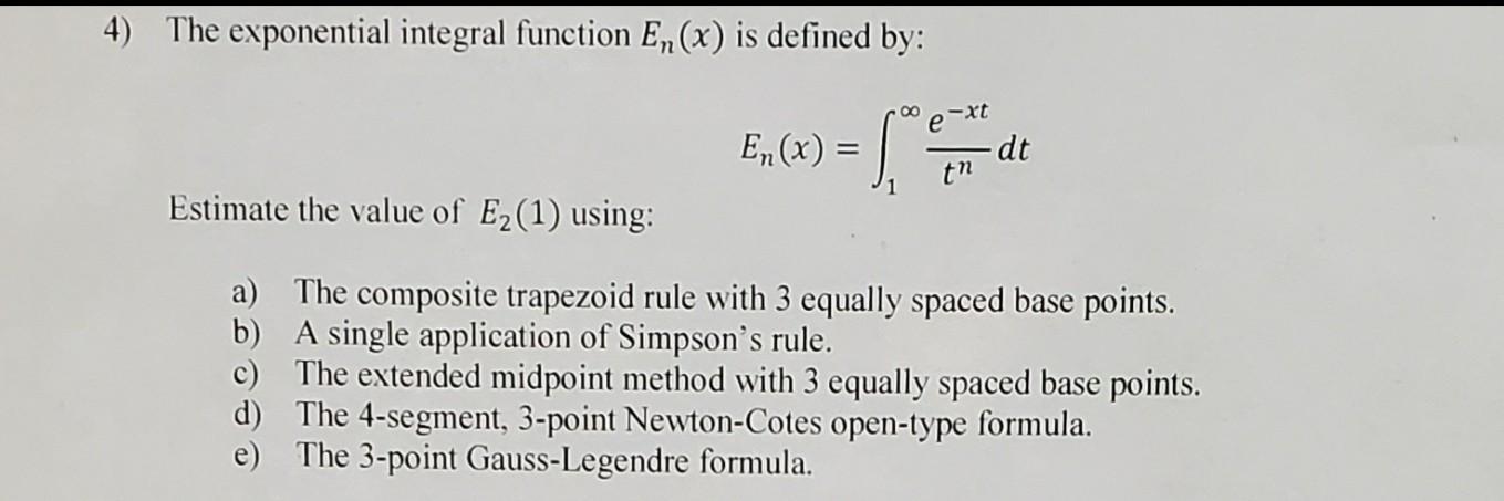 Solved 4) The exponential integral function En(x) is defined | Chegg.com