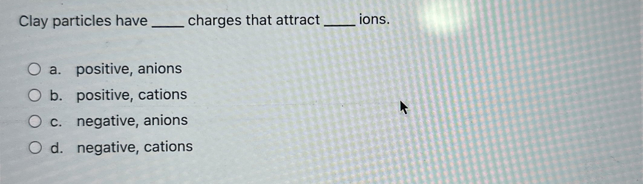 High Quality SOLUTION Clay particles have q, ﻿charges that attract ...