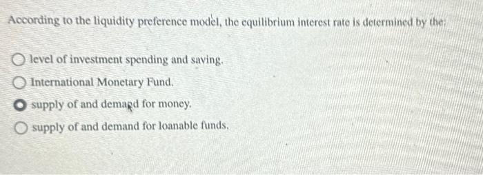 Solved According to the liquidity preference model, the | Chegg.com