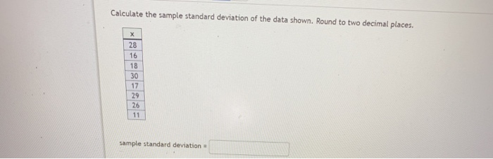 Solved Calculate the sample standard deviation of the data | Chegg.com