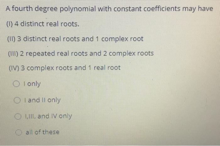 Solved A fourth degree polynomial with constant coefficients | Chegg.com