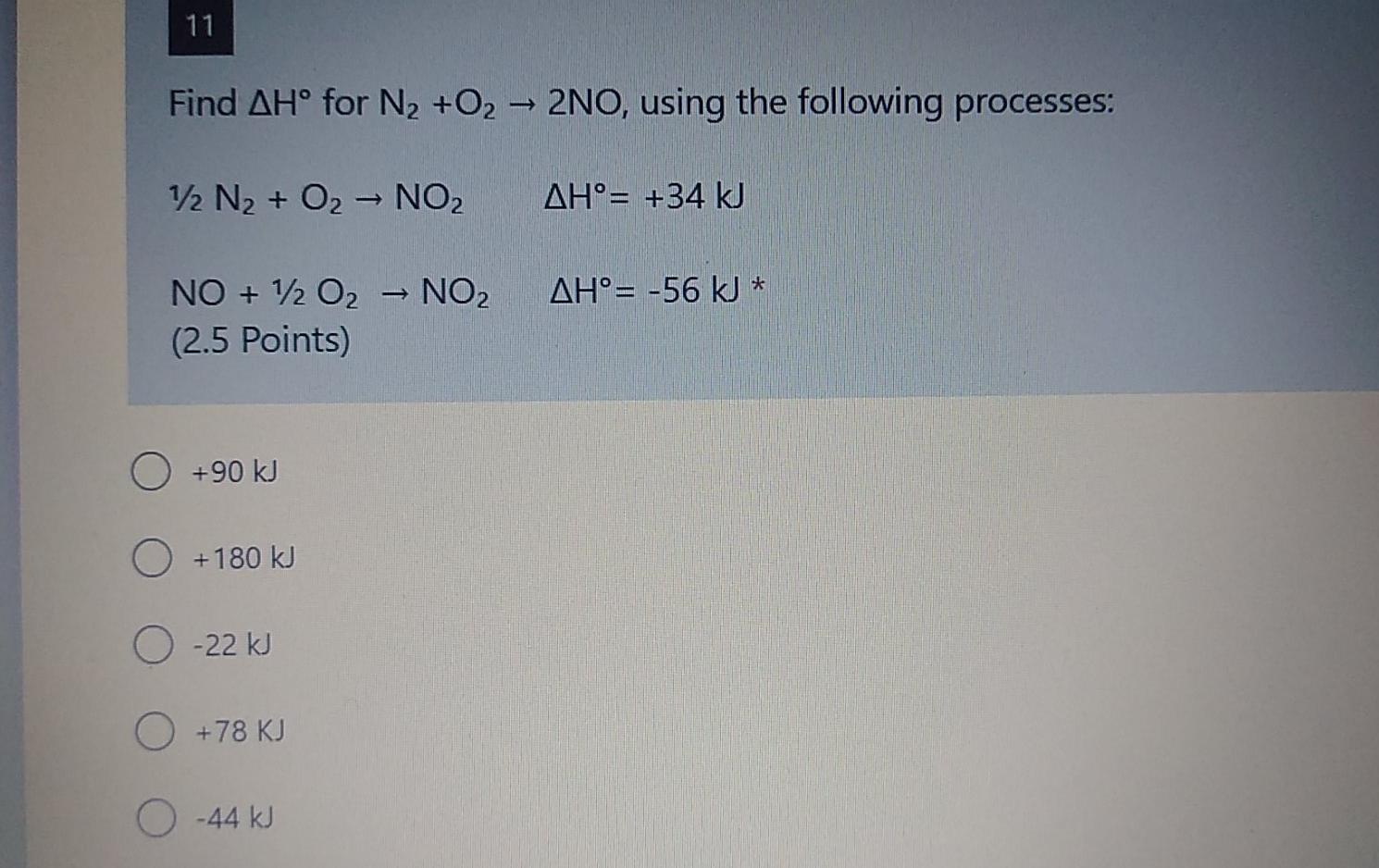 Solved 11 Find AH for N2 + O2 + 2NO, using the following | Chegg.com