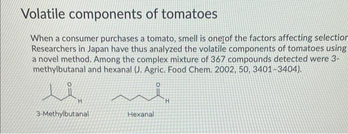 Solved Volatile components of tomatoes When a consumer | Chegg.com