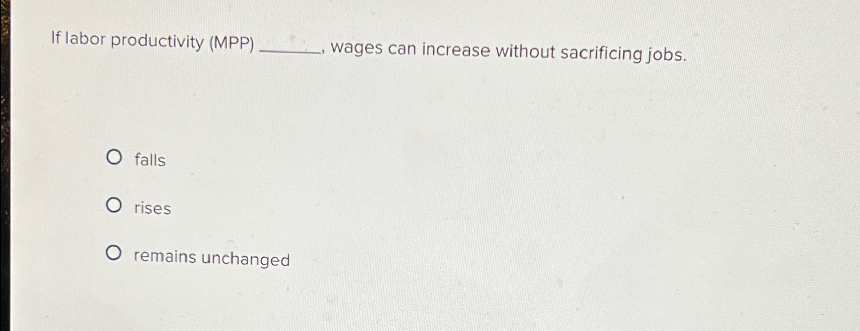 Solved If labor productivity (MPP) ﻿wages can increase | Chegg.com