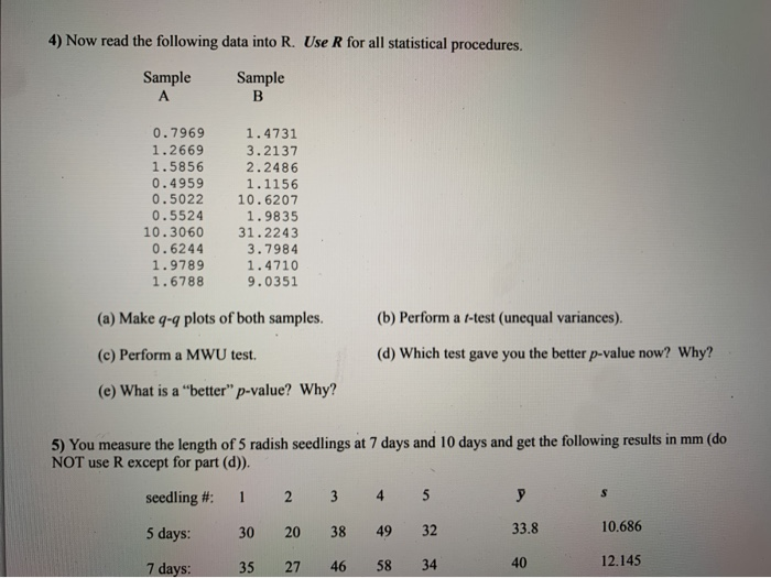 Solved 4) Now read the following data into R. Use R for all | Chegg.com