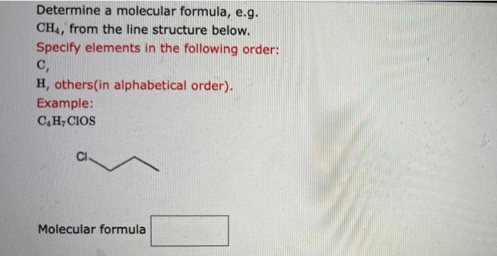 Solved Determine a molecular formula, e.g. CH4, from the | Chegg.com