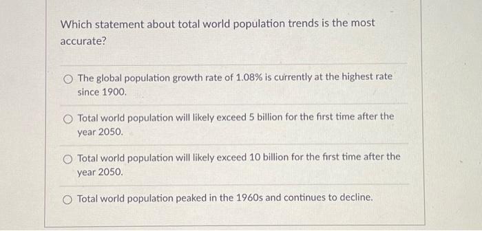 Solved Which statement about total world population trends | Chegg.com