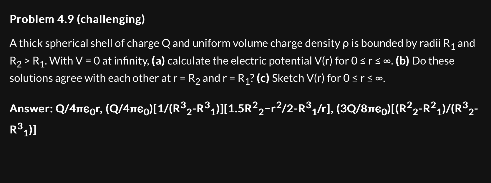 Problem 4.9 (challenging)A thick spherical shell of | Chegg.com
