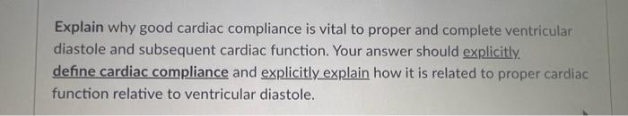 Solved Explain why good cardiac compliance is vital to | Chegg.com