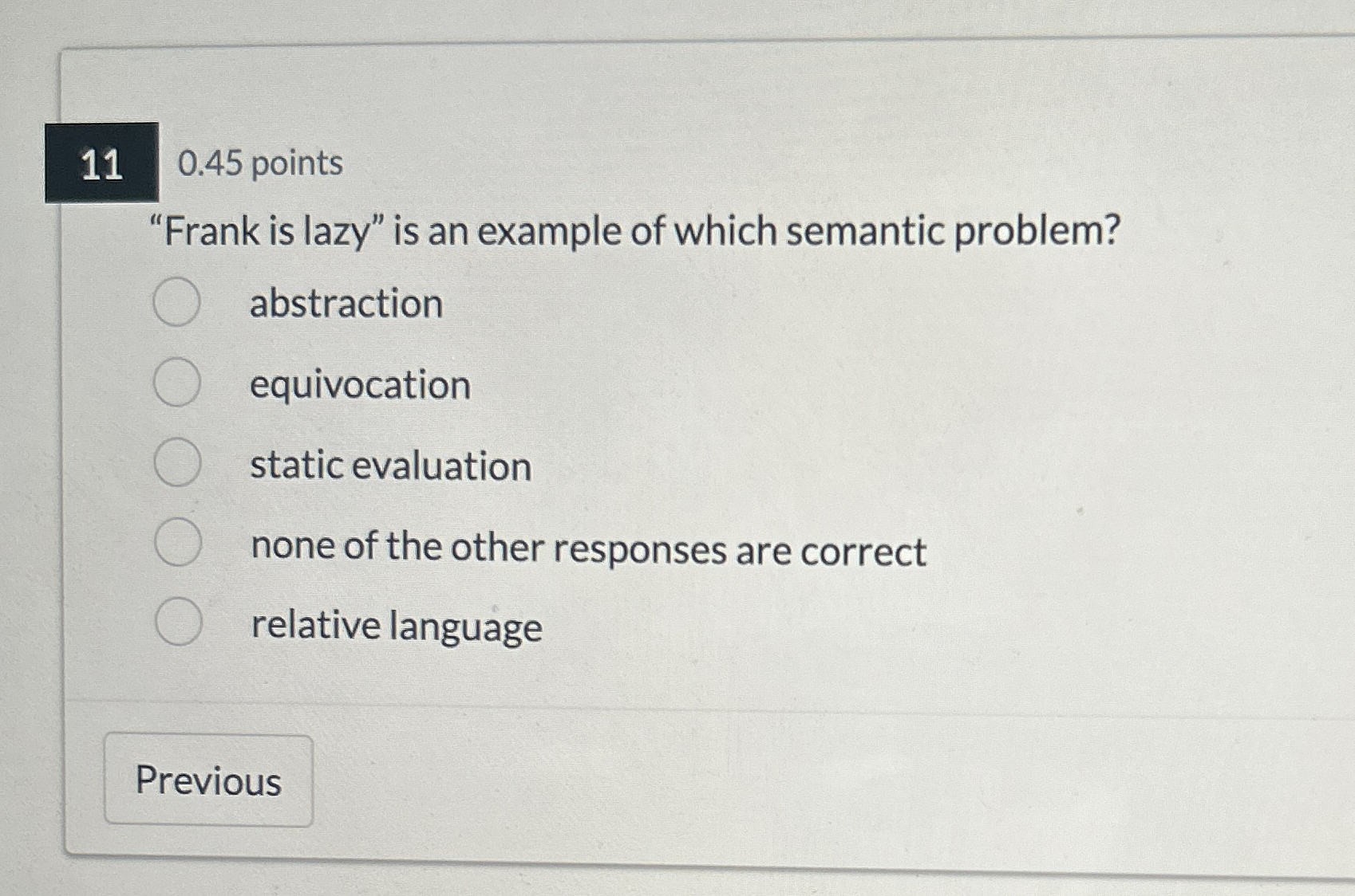 Solved 110.45 ﻿points"Frank is lazy" is an example of which | Chegg.com