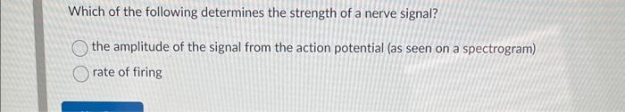 Solved Which of the following determines the strength of a | Chegg.com