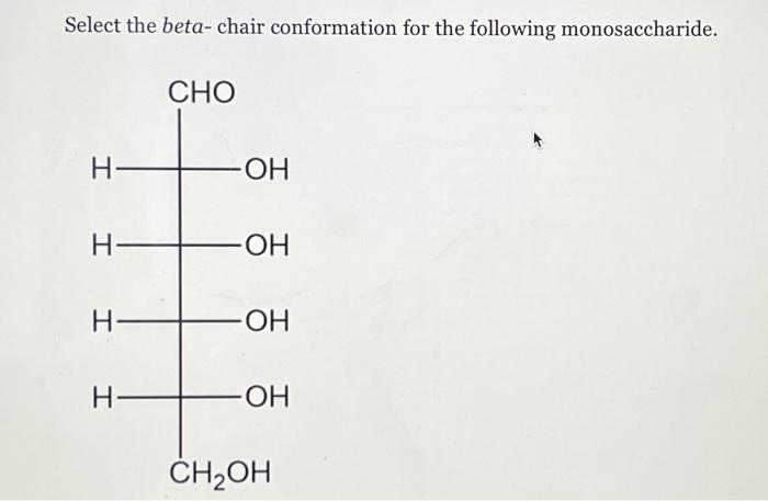 Solved Select the beta- chair conformation for the following | Chegg.com