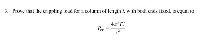 Solved 3. Prove that the crippling load for a column of | Chegg.com