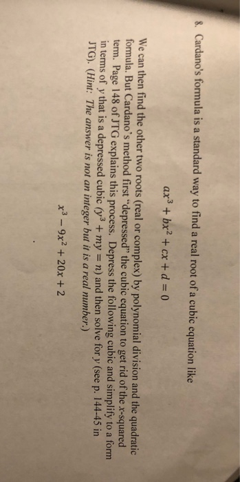 Solved 8. Cardano's formula is a standard way to find a real | Chegg.com