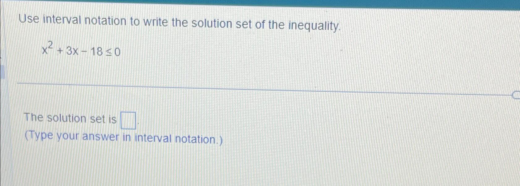 Solved Use interval notation to write the solution set of | Chegg.com