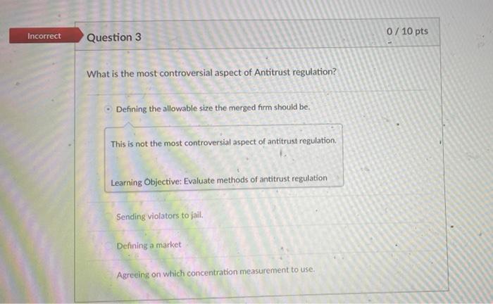 Solved Incorrect Question 3 What is the most controversial | Chegg.com