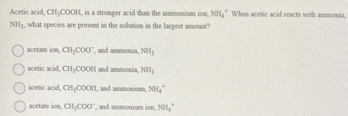 Solved Acetic acid, CH3COOH, is a stronger acid than the | Chegg.com