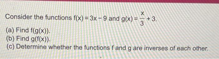Solved Consider the functions f(x)=3x−9 and g(x)=3x+3 (a) | Chegg.com