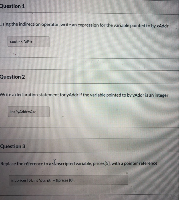 Solved Question 1 Using the indirection operator, write an | Chegg.com