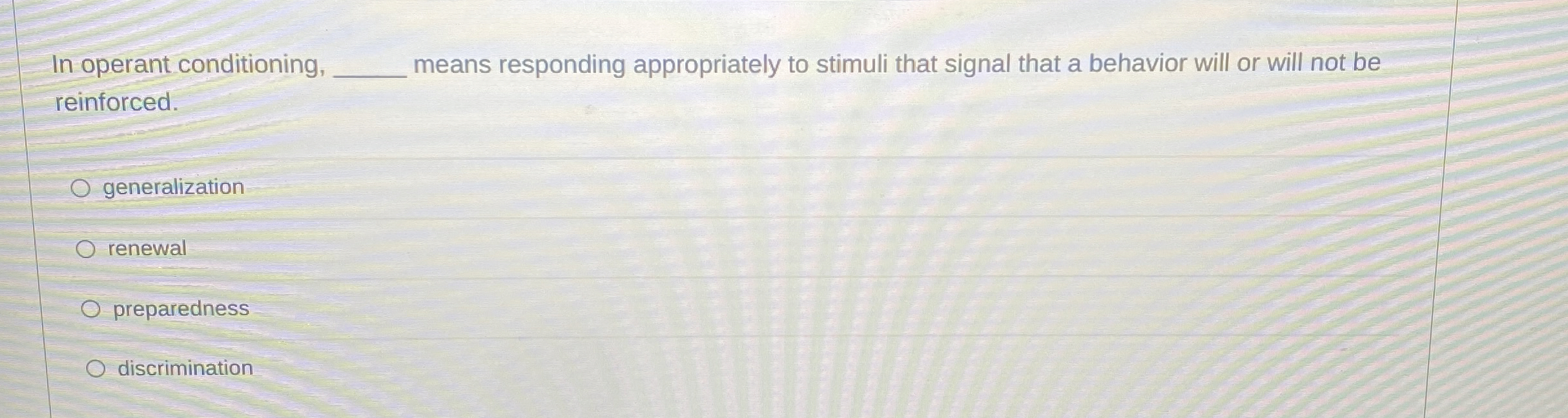 Solved In operant conditioning, q, ﻿means responding | Chegg.com