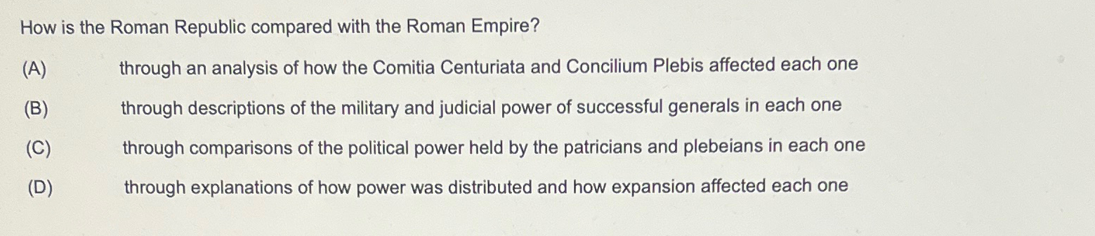 How is the Roman Republic compared with the Roman | Chegg.com