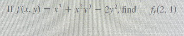 Solved ƒ X Y X³ X²y³ 2y² Find Fr 2 1 If ƒ X Y