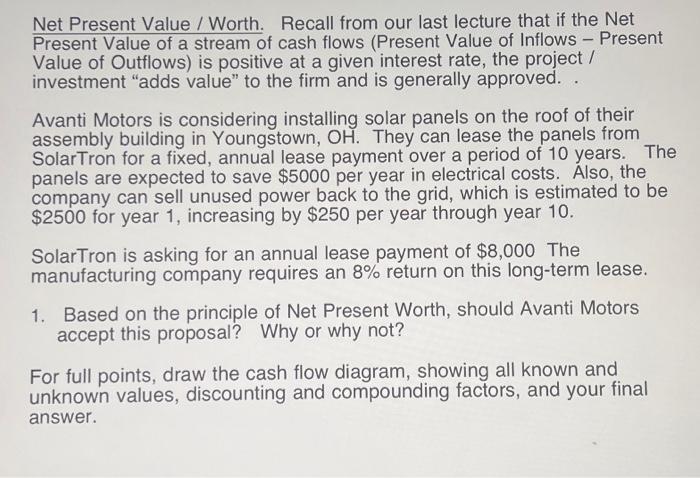 Solved Net Present Value / Worth. Recall from our last | Chegg.com