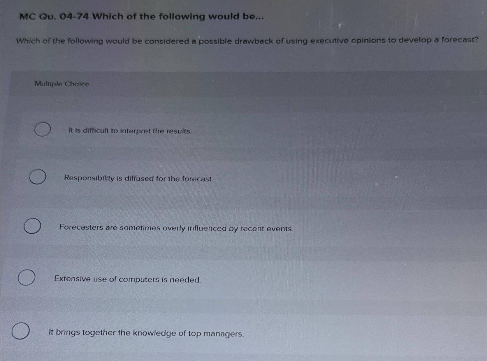 Solved MC Qu. 04-74 ﻿Which of the following would be...Which | Chegg.com
