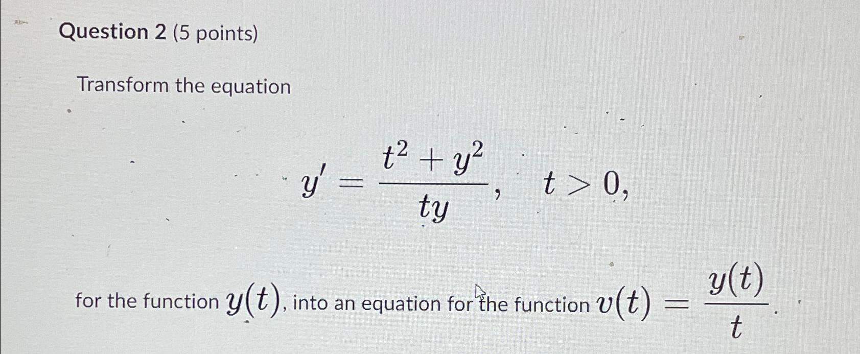 Solved Question 2 (5 ﻿points)Transform the | Chegg.com