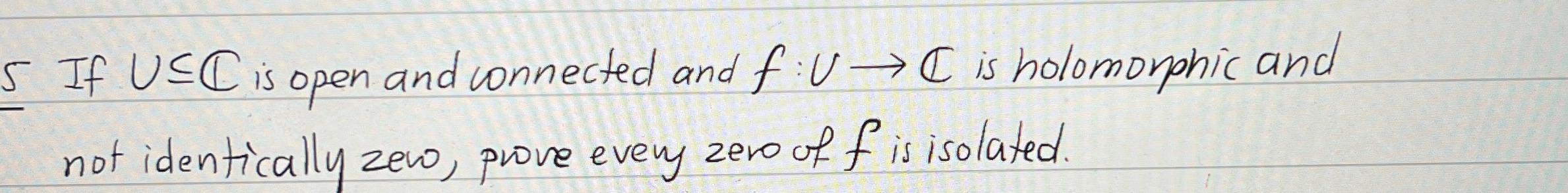 Solved 5 ﻿If UsubeC is open and connected and f:U→C ﻿is | Chegg.com