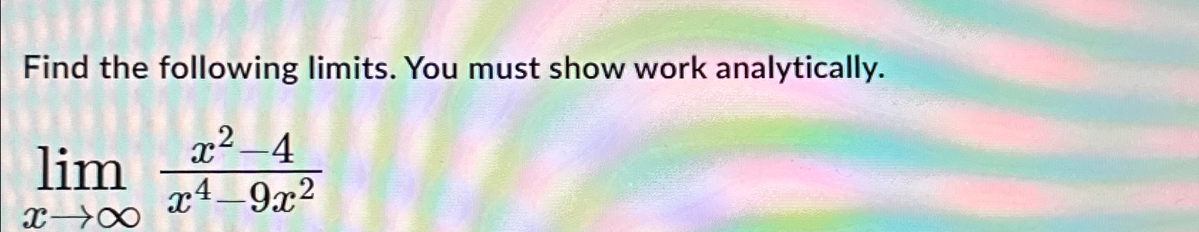 Solved Find the following limits. ﻿You must show work | Chegg.com