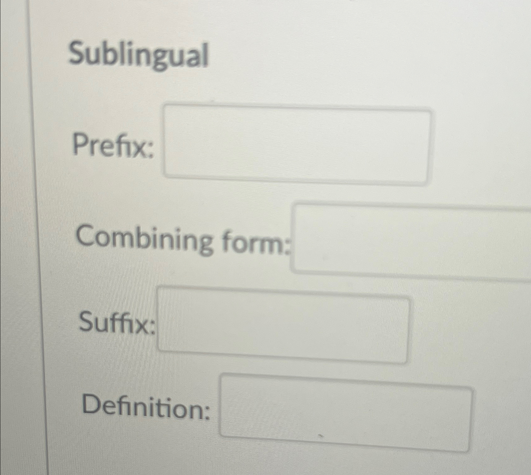 SublingualPrefix:Combining form:Suffi:Definition: | Chegg.com